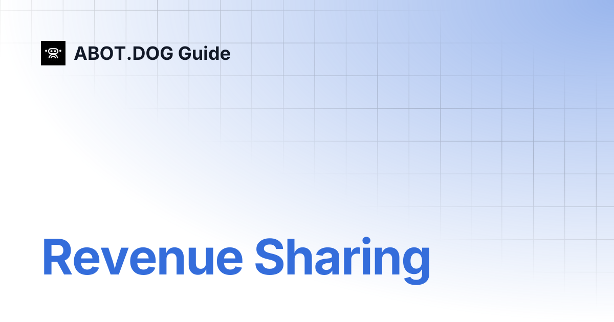 Revenue Sharing | ABOT.DOG Guide